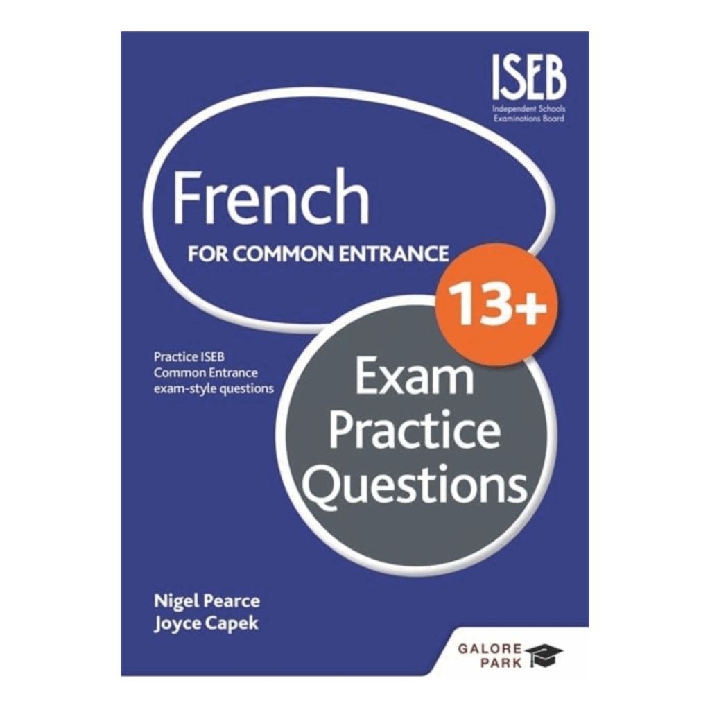 French for Common Entrance 13+ Exam Practice Questions – French Librairie