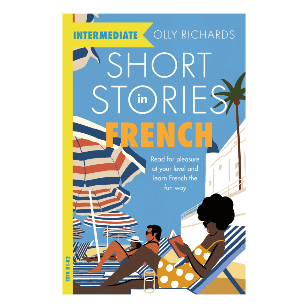 Short Stories in French for Intermediate Learners – French Librairie